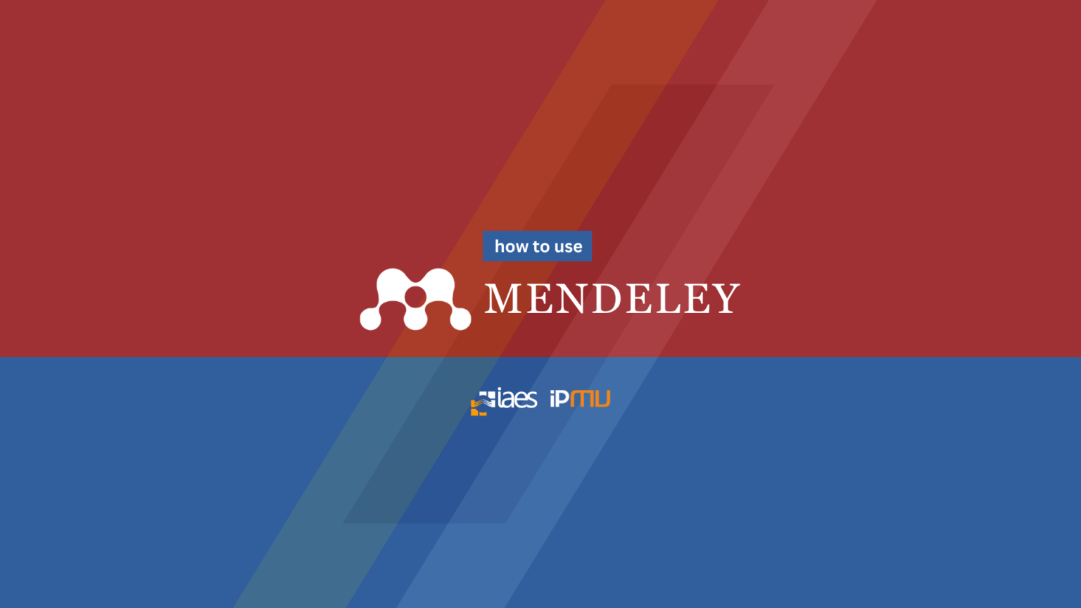 How to Use Mendeley - IAES
